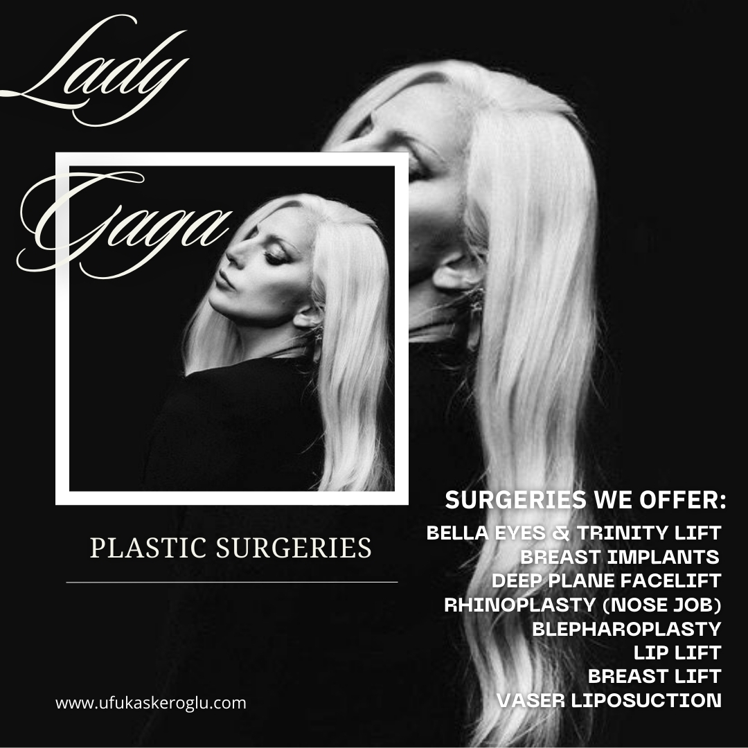 Lady Gaga Sch nheitschirurgin Ufuk Askero lu Lady Gaga Sch nheitschirurgin Ufuk Askero lu
